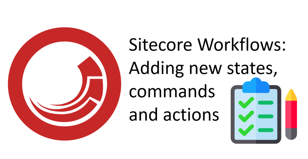 Sitecore Workflows – Adding new states, commands and actions – straight ...