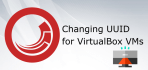 Changing UUID for VirtualBox virtual machines – straight to the core