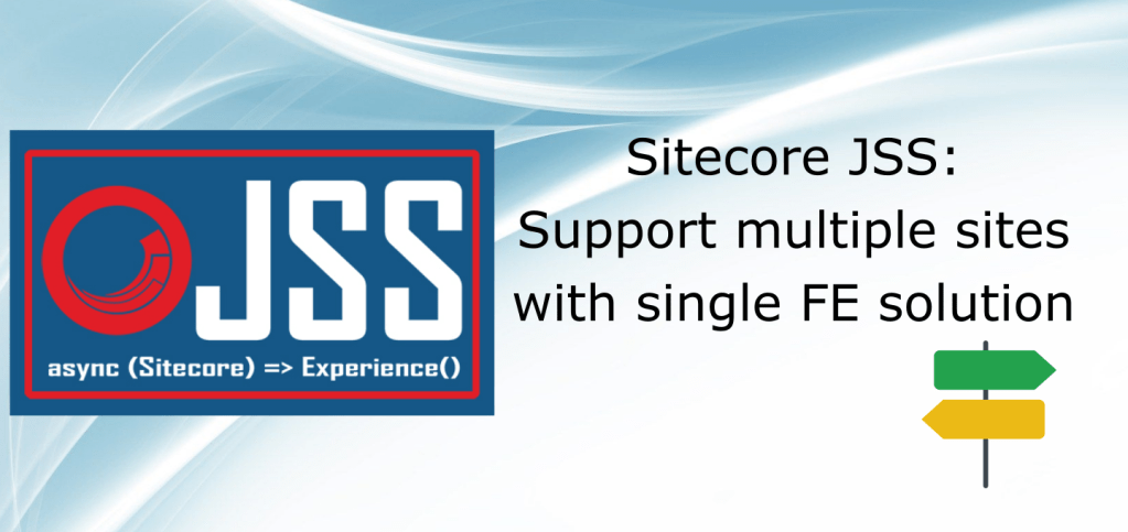 Sitecore JSS: Support multiple sites with single FE solution – straight ...